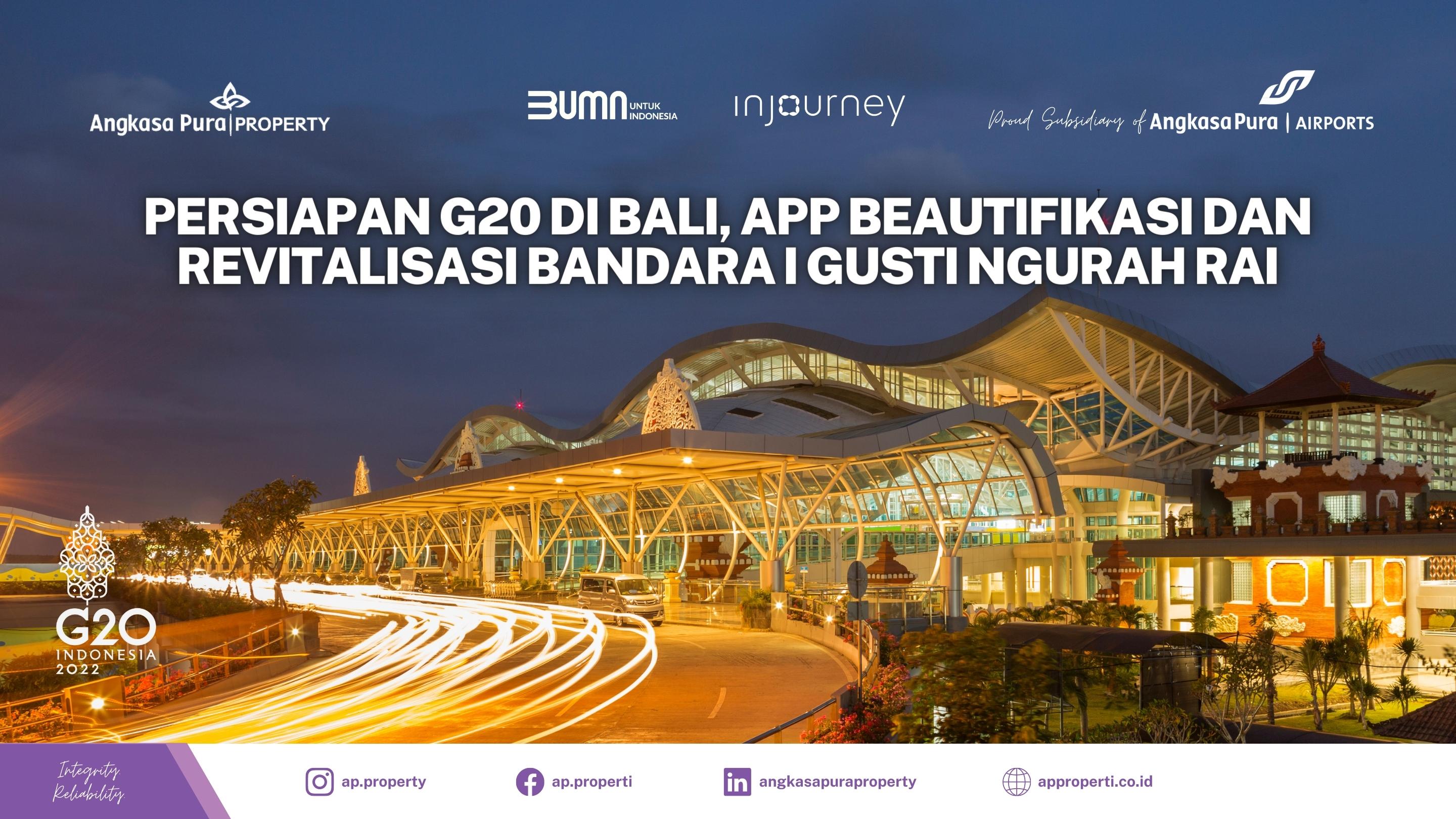 Persiapan Perhelatan G20 di Bali, Angkasa Pura Property Beautifikasi dan Revitalisasi Bandara I ...